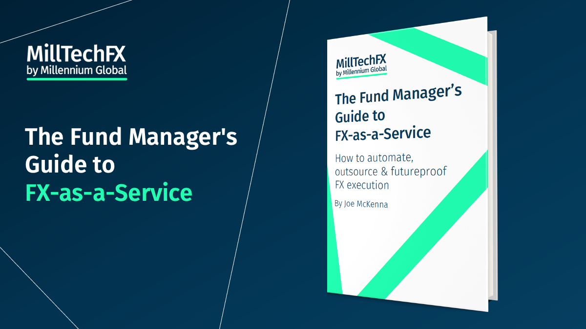 The Fund Manager's Guide to FX-as-a-Service