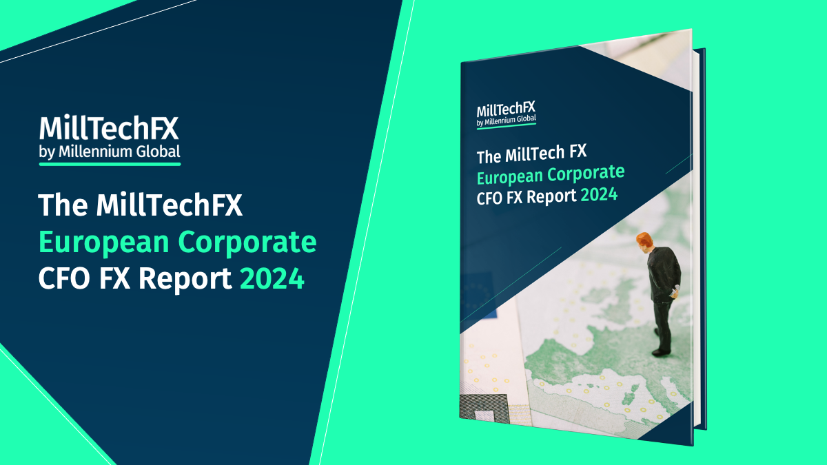 The MillTechFX European Corporate CFO FX Report 2024