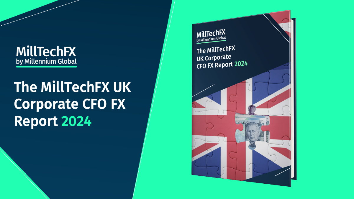 The MillTechFX UK Corporate CFO FX Report 2024